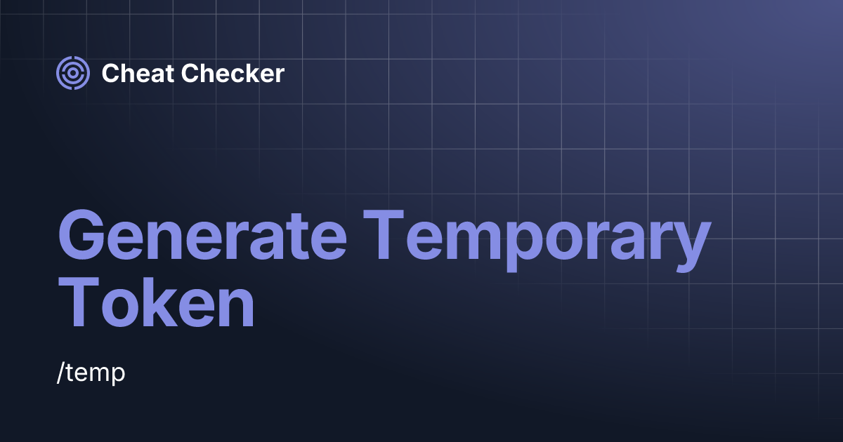 Generate Temporary Token | Cheat Checker